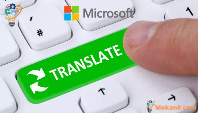 Cara mengaktifkan Microsoft Translate di browser Edge - Mekano Tech